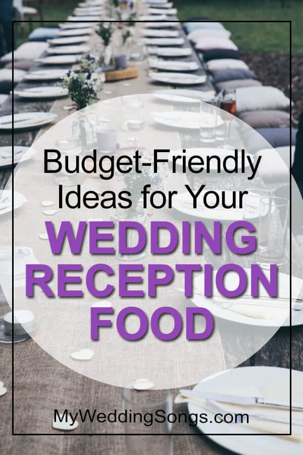 Wedding Reception Food Ideas For The Budget Conscious Wedding Reception Food Ideas For The Budget Conscious