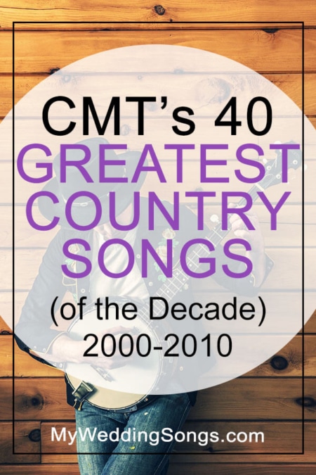 CMT's 40 Greatest Country Songs of the Decade 2000-2010