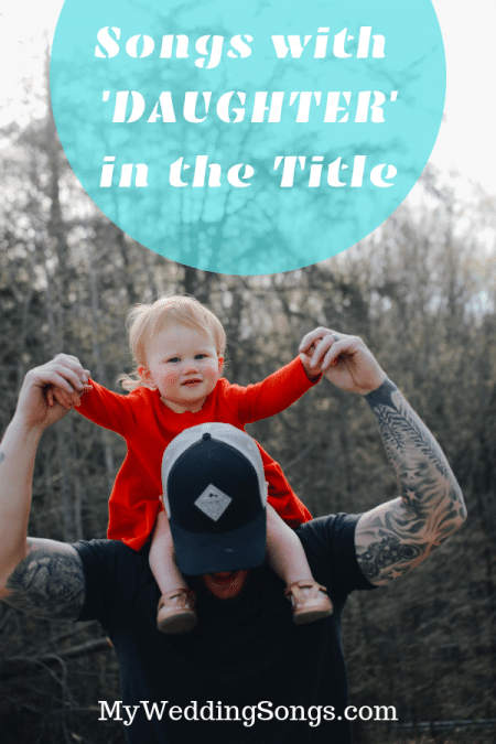 28 Best Daughter Songs Songs With Daughter In The Title MWS 28-best-daughter-songs-songs-with-daughter-in-the-title-mws
