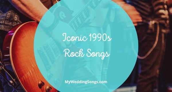 100 Most Iconic (and Best) Rock Songs Of The 1990s | MWS