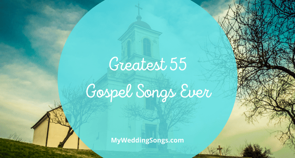55 Best Gospel Songs Of All Time: Music’s Most Moving Spirituals
