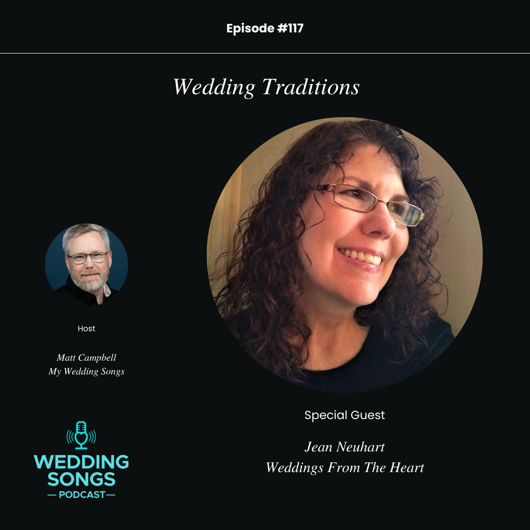 Wedding Traditions with Jean Neuhart - E117 - Wedding Songs Podcast