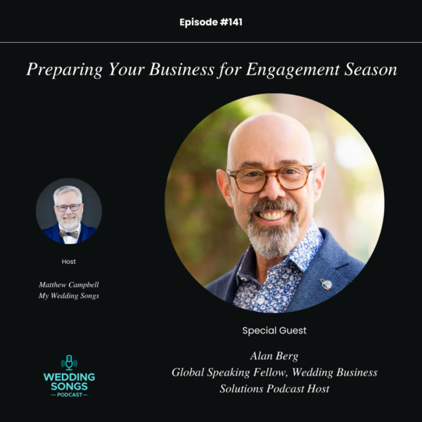 Preparing Your Business for Engagement Season with Alan Berg - E141